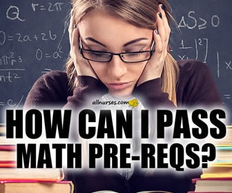 How to be Successful in Math Pre-Reqs - Pre-Nursing Students